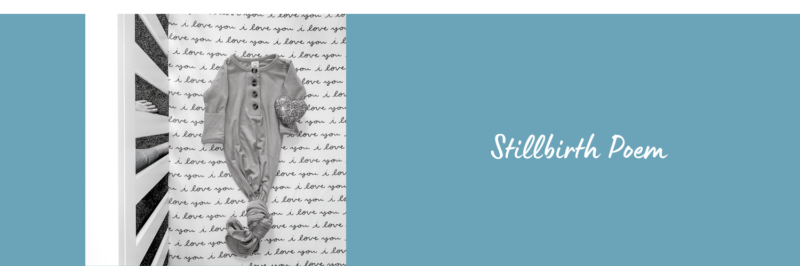 Stillbirth Poem | Now I Lay Me Down to Sleep